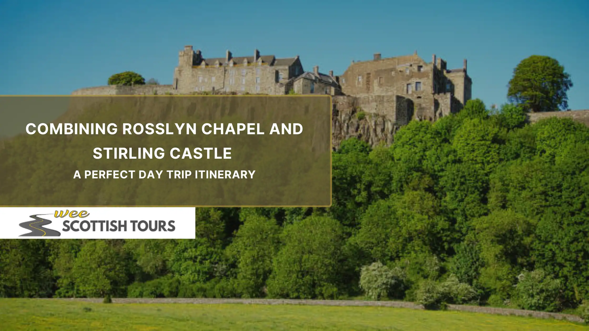 Explore Stirling Castle & Rosslyn Chapel: Perfect Day Trip